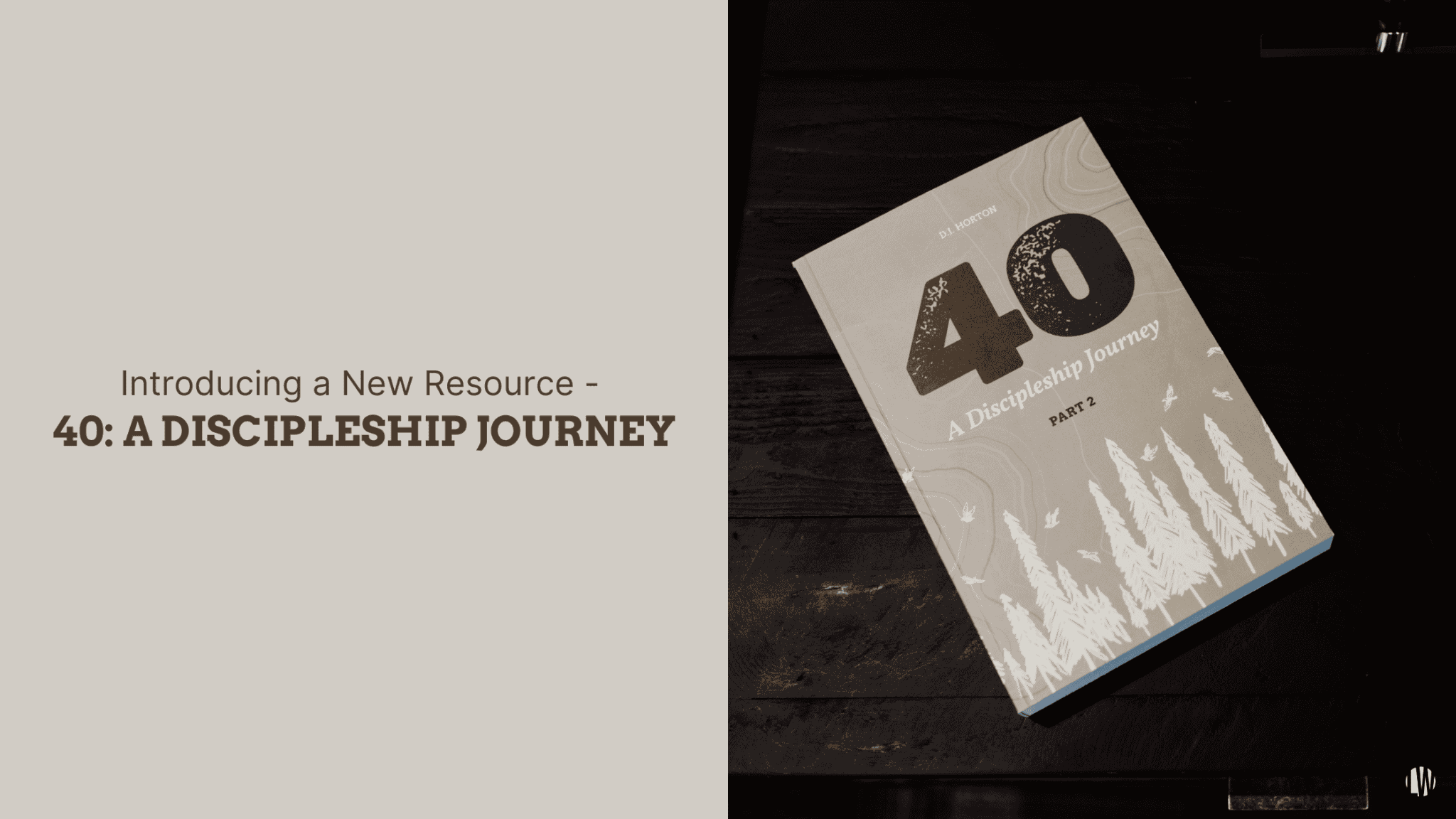Introducing a New Resource - 40: A Discipleship Journey • Living Worthy ...